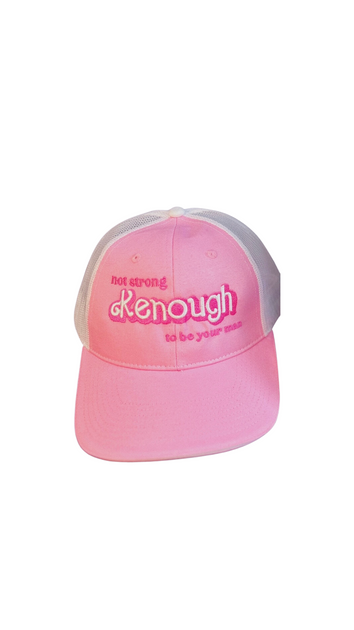 Not Strong Kenough to be Your Man Trucker Hat - Pink & White – Calm ...