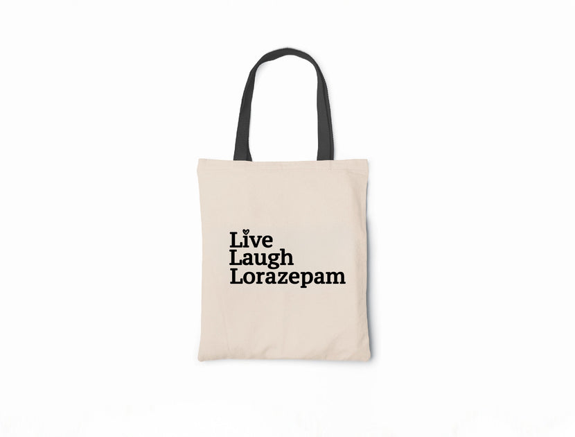 Live Laugh Lorazepam - Canvas Tote Bag – Calm Down Caren