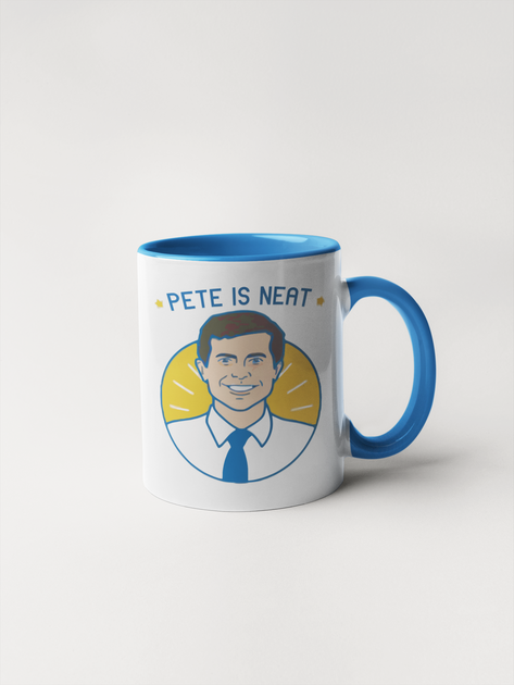 Pete is Neat Coffee Mug - Pete Buttigieg – Calm Down Caren