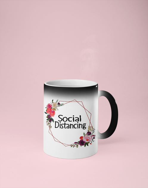 Social Distancing - Floral Color Changing Mug - Reveals Secret Message ...